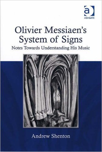 Messiaen's System of Signs - Andrew Shenton